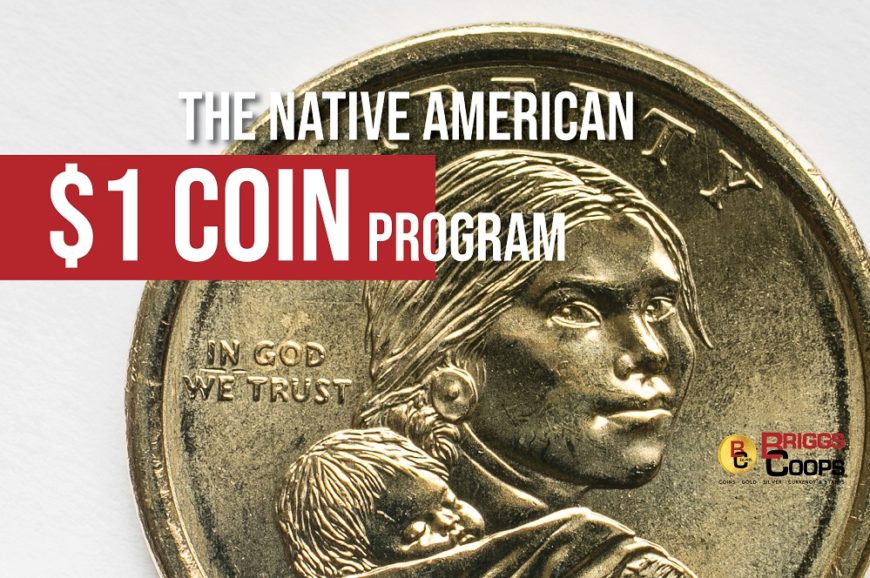 Native American $1 Coin Program - Briggs and Coops | Coins, Bullion ...